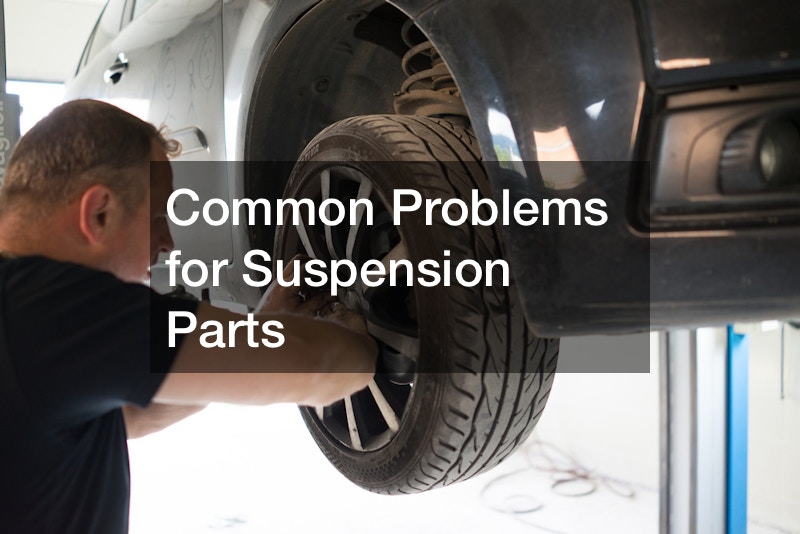 Common Problems for Suspension Parts - Foreign and Domestic Auto Repair ...