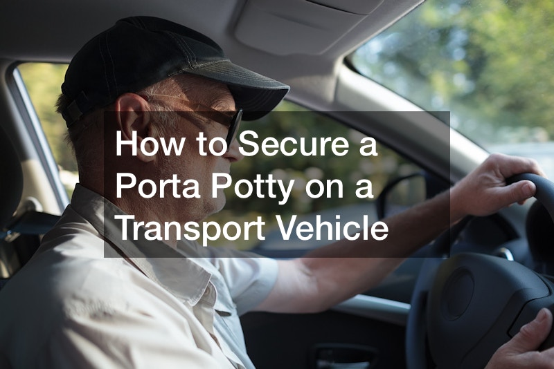 How to Secure a Porta Potty on a Transport Vehicle - Foreign and ...